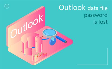 How To Solve Outlook Data File Password Lost