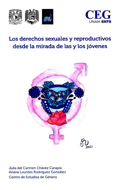 Los Derechos Sexuales Y Reproductivos Desde La Mirada De Las Y Los