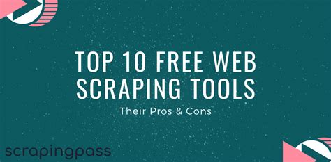 Top Free Web Scraping Tools Their Pros Cons ScrapingPass