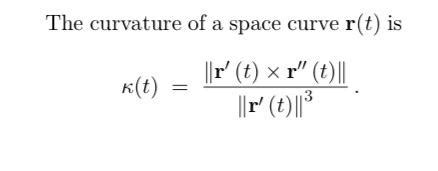 Solved The Curvature Of A Space Curve R T Is Chegg Com