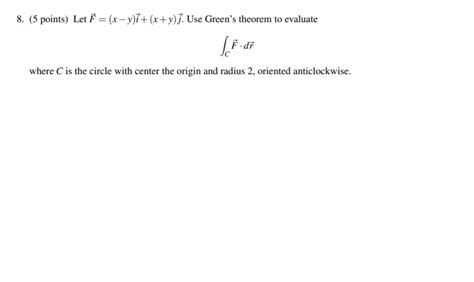 Solved 8 5 Points Let X Y I X Y Use Green S Chegg Com