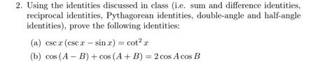 Solved Using The Identities Discussed In Class I E Sum Chegg