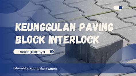 Keunggulan Paving Block Interlock Untuk Halaman Rumah Dan Taman