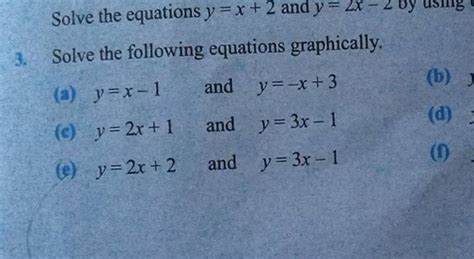3 solve the following equations graphically a y x−1 and y −x 3 c y