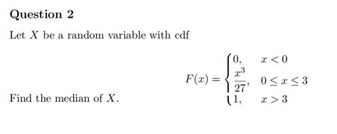 Solved Question 2let X ﻿be A Random Variable With