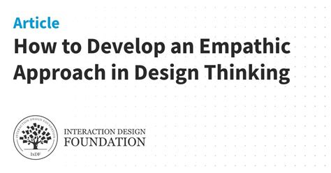 How To Develop An Empathic Approach In Design Thinking Ixdf