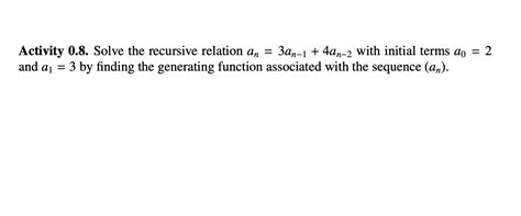 Solved Activity Solve The Recursive Relation Chegg