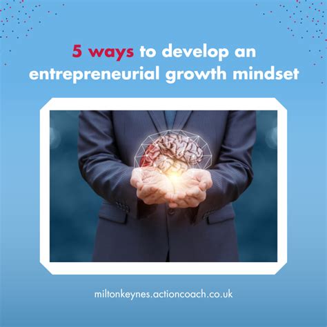 5 Ways To Develop An Entrepreneurial Growth Mindset