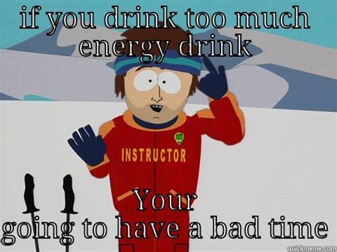 Energy Drink Quickmeme