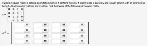 Solved 1 Point A Square Matrix Is Called A Permutation