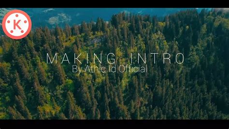Making Easy Intro Tutorial By Kinemaster Youtube