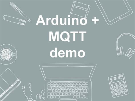 Arduino Mqtt Client Introduction Pptx