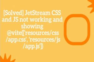 Solved JetStream CSS And JS Not Working And Showing Vite Resources