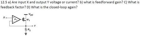 Solved A Are Input X And Output Y Voltage Or Current Chegg Com