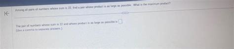 Solved Among Ali Pairs Of Numbers Whose Sum Is Lind A Chegg
