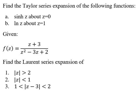 find the taylor series expansion of the following functions sinh z