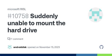 Suddenly Unable To Mount The Hard Drive · Issue 10758 · Microsoftwsl · Github