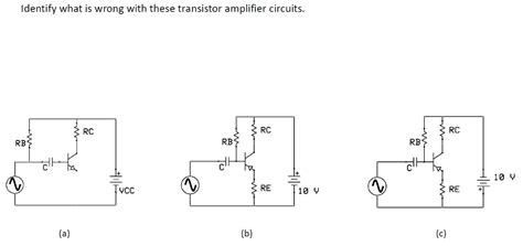 Solved Identify What Is Wrong With These Transistor Chegg Com