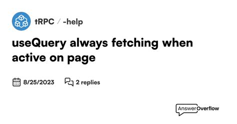 usequery always fetching when active on page trpc