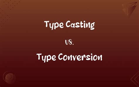 Type Casting Vs Type Conversion Know The Difference