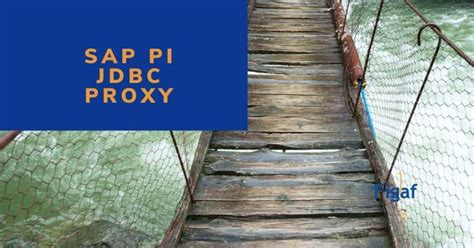 sap pi jdbc proxy figaf