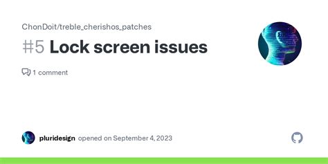 Lock Screen Issues Issue 5 ChonDoit Treble Cherishos Patches GitHub