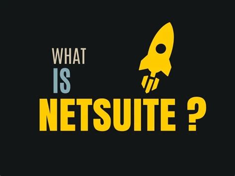 Ppt What Is Netsuite Powerpoint Presentation Free Download Id 12964526