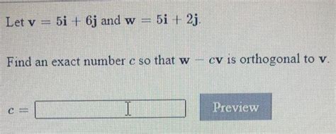 Solved Let V I J And W I J Find An Exact Number C So Chegg Com