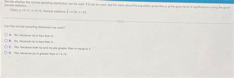Solved Decide Whether The Normal Sampling Distribution Can