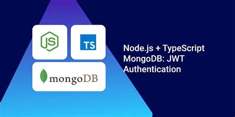 Nodejs Typescript Mongodb Jwt Authentication 2025