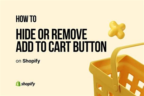 How To Hide Or Remove ‘add To Cart Button On Shopify