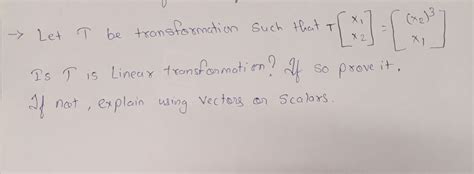 Let T Be Transformation Such That Chegg