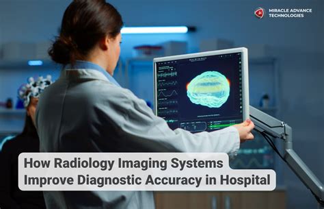 How Radiology Imaging Systems Improve Diagnostic Accuracy In Hospitals