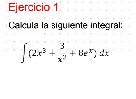 Ejercicio 1 Calcula La Siguiente Integral 2 StudyX