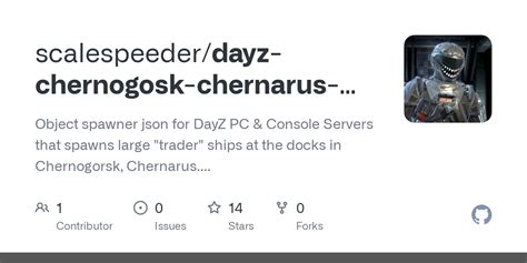 GitHub Scalespeeder Dayz Chernogosk Chernarus Trader Ships Custom Object Spawner Files Object