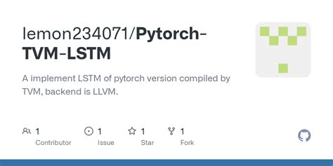 Github Lemon234071pytorch Tvm Lstm A Implement Lstm Of Pytorch