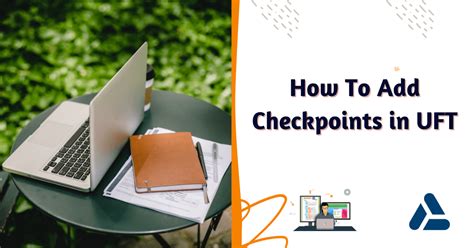 How To Add Checkpoints In Uft Myskillpoint