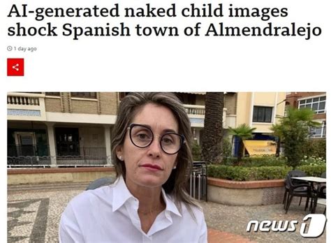 소녀 17명 옷 벗긴 Ai 누드사진 대거 유출…조용하던 스페인 마을 발칵 뉴스1