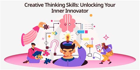 Creative Thinking Skills Unlocking Your Inner Innovator