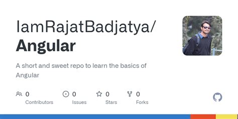 Github Iamrajatbadjatyaangular A Short And Sweet Repo To Learn The