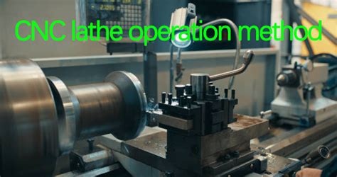 how to operate cnc lathe