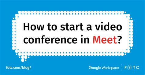 Ways To Start Video Meetings In Google Meet FOTC