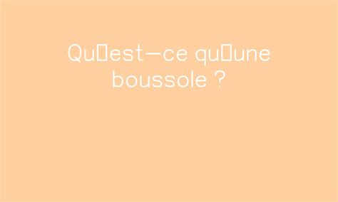 Quest Ce Quune Boussole Par Pass Educationfr Jenseignefr