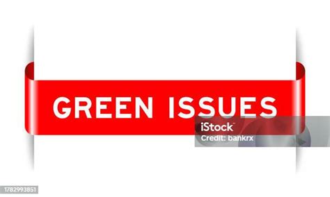 Red Color Inserted Label Banner With Word Green Issues On White