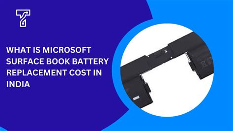 Microsoft Surface Book Battery Replacement Cost In India