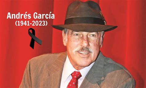 Luto En El Mundo Del Espectáculo Murió El Actor Andrés García • On Bahia Magazine Destinos