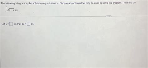 Solved The Following Integral May Be Solved Using Chegg