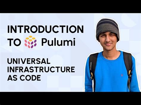 Free Video Introduction To Pulumi Infrastructure As Code In Programming Languages From Kunal