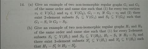 Solved 14 A Give An Example Of Two Non Isomorphic Regular