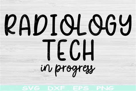 Radiology Tech Svg In Progress Dxf Png Eps Cut Files Radiology Svg Rad Tech Svg Files For